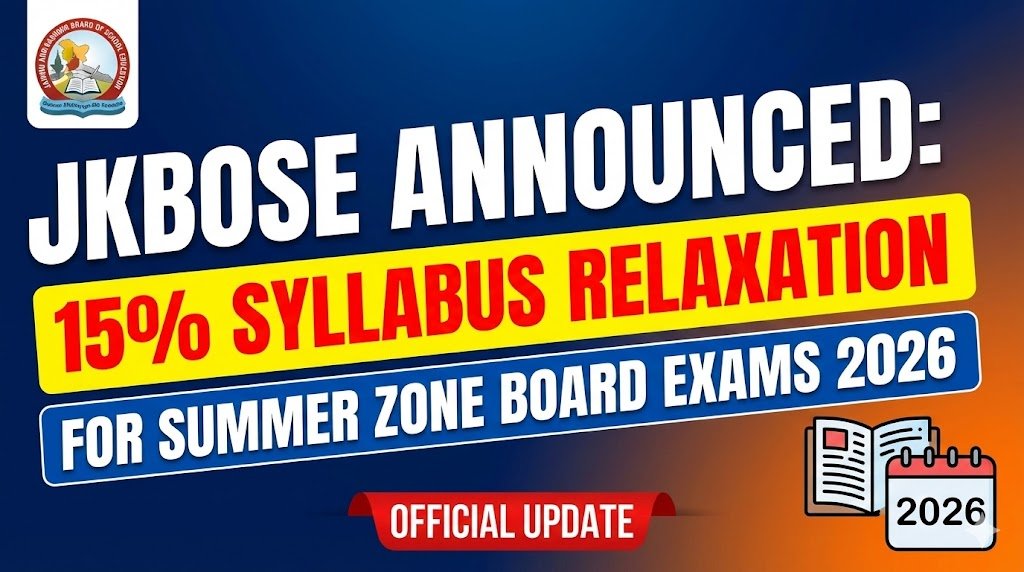 J&K Govt Approves 15% Syllabus Concession for Summer Zone Board Exams ...